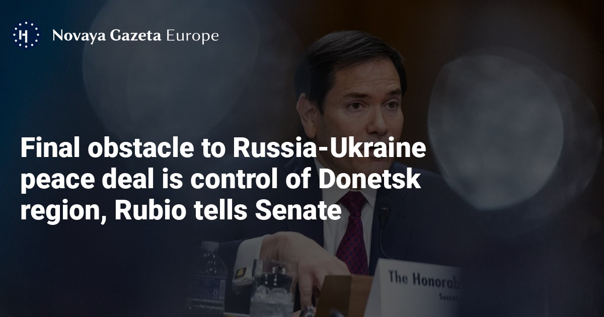 Final obstacle to Russia-Ukraine peace deal is control of Donetsk ...